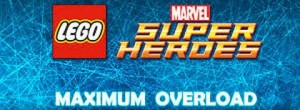 LEGO Marvel Super Heroes: Maximum Overload